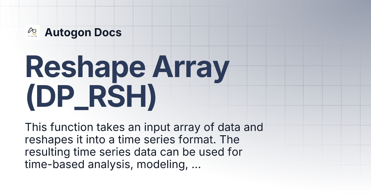 Reshape Array (DP_RSH) | Autogon Docs