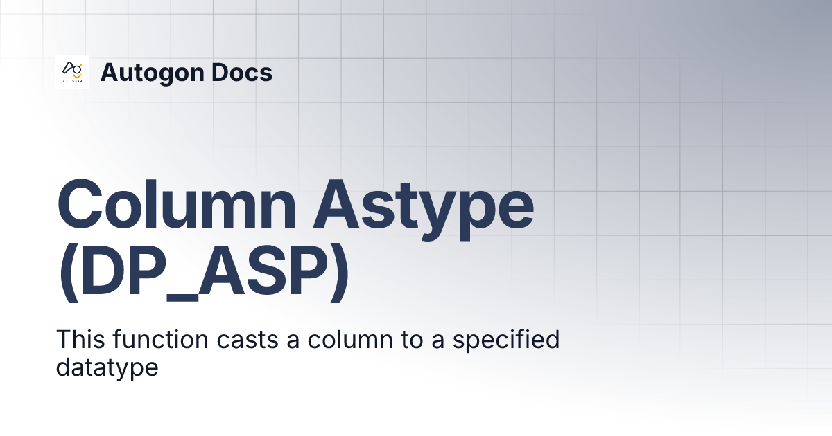 Column Astype (DP_ASP) | Autogon Docs