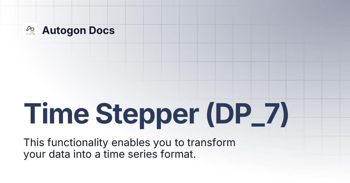Time Stepper (DP_7) | Autogon Docs