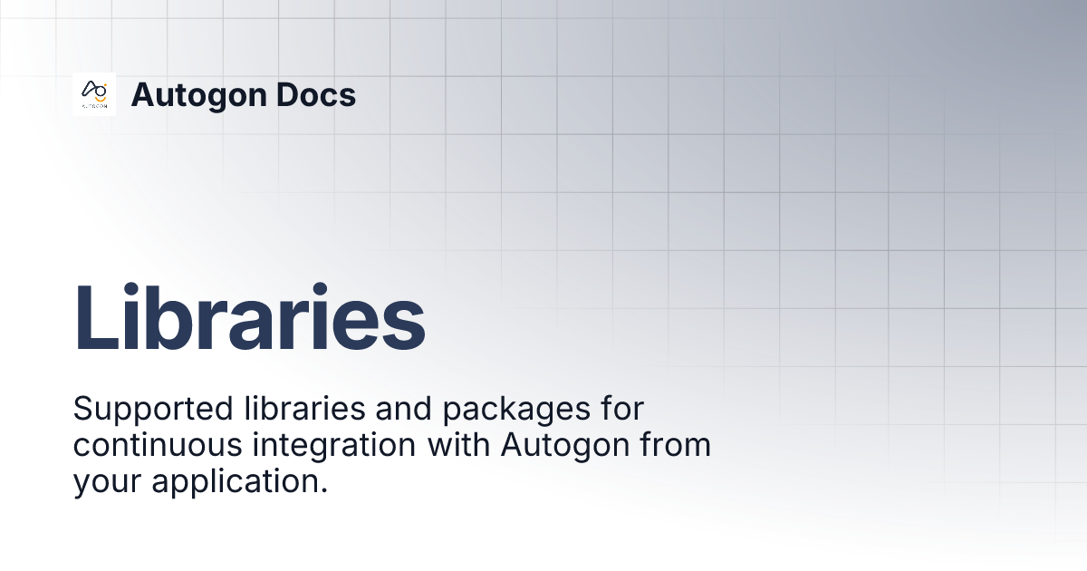 Libraries | Autogon Docs