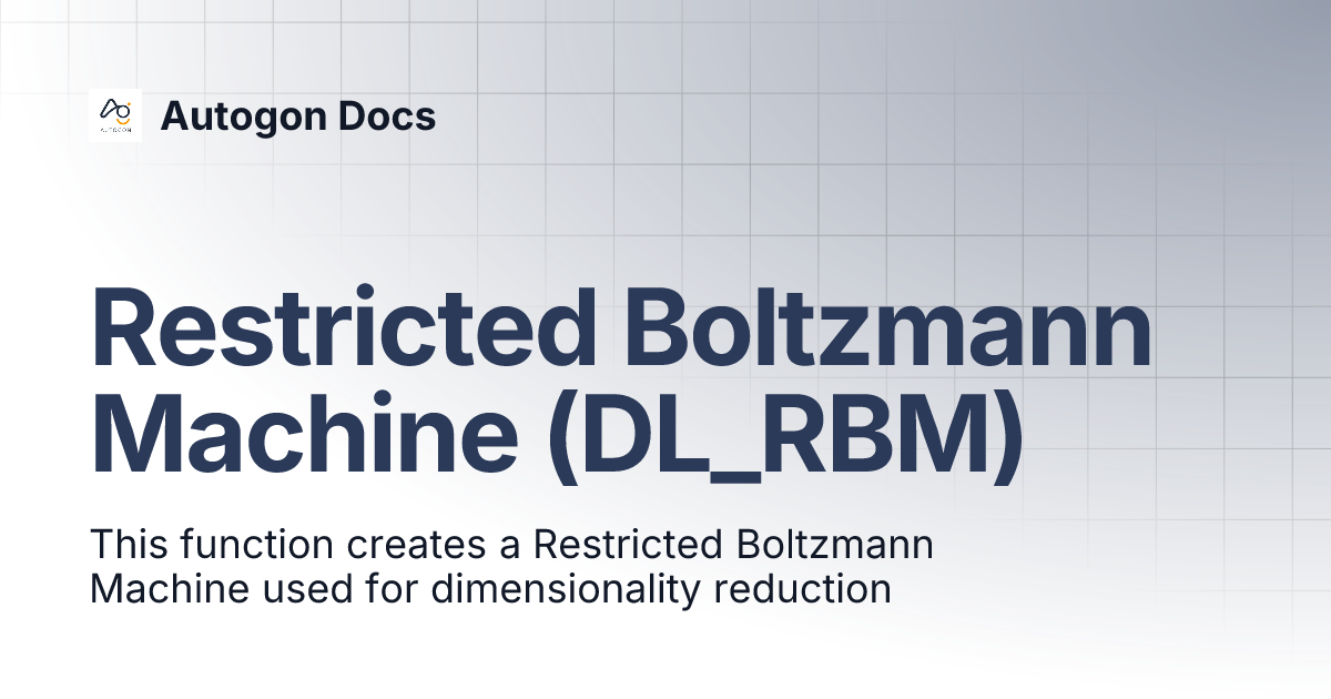 Restricted Boltzmann Machine (DL_RBM) | Autogon Docs