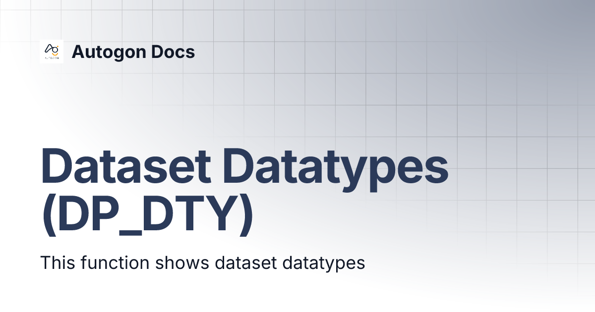 Dataset Datatypes (DP_DTY) | Autogon Docs