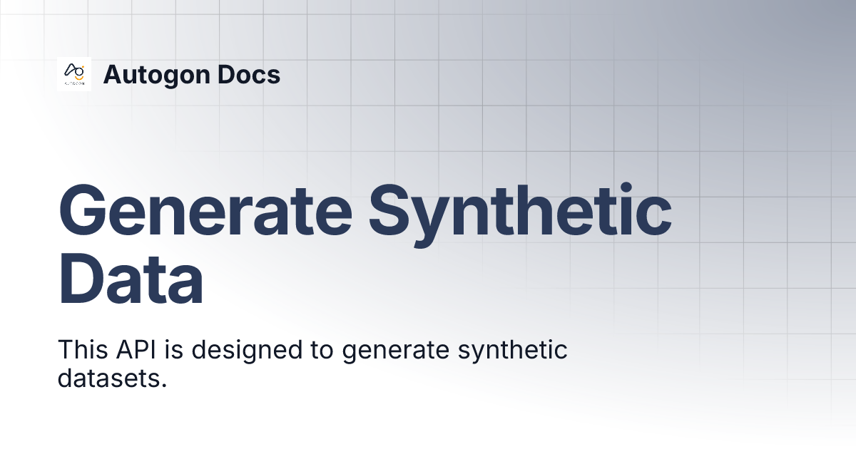 Generate Synthetic Data | Autogon Docs