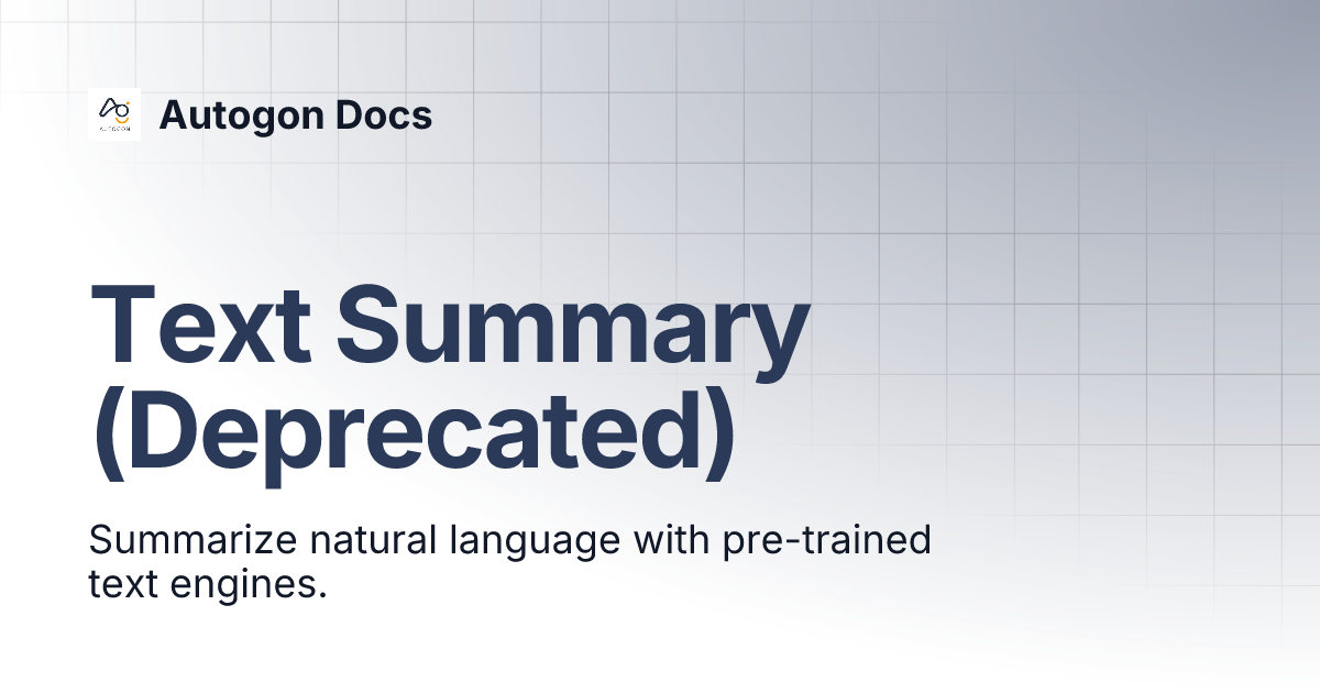 Text Summary (Deprecated) | Autogon Docs