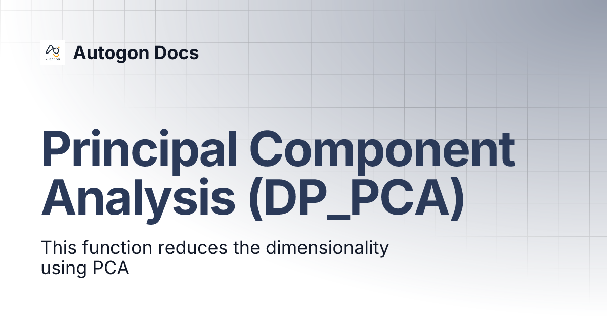 Principal Component Analysis (DP_PCA) | Autogon Docs