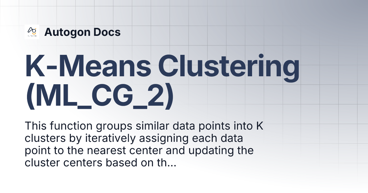 K Means Clustering Ml Cg 2 Autogon Docs