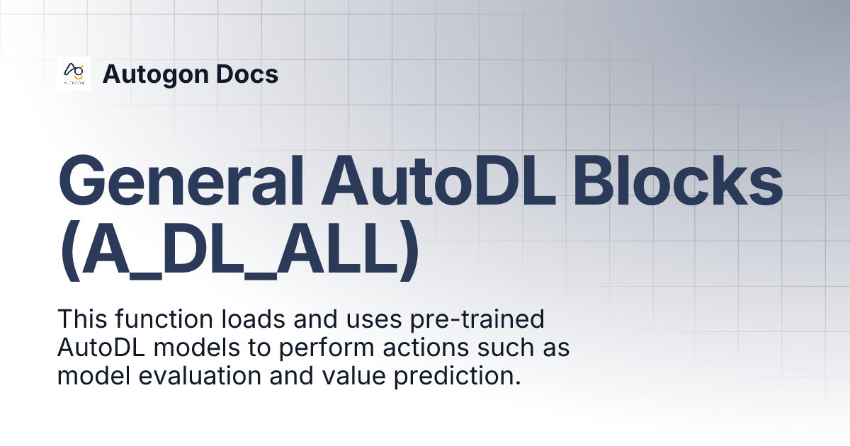 General AutoDL Blocks (A_DL_ALL) | Autogon Docs
