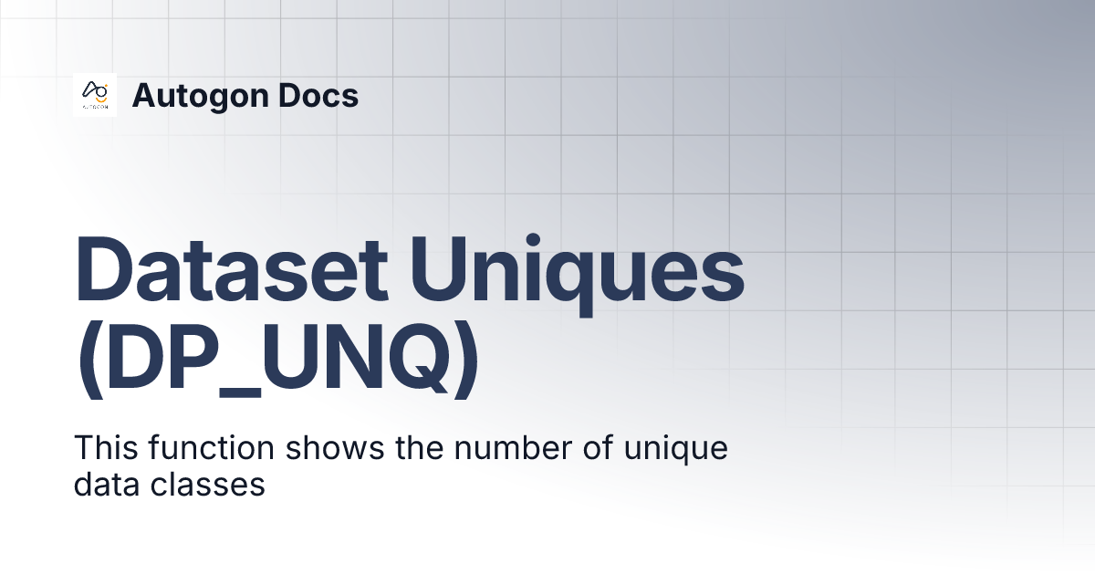 Dataset Uniques (DP_UNQ) | Autogon Docs
