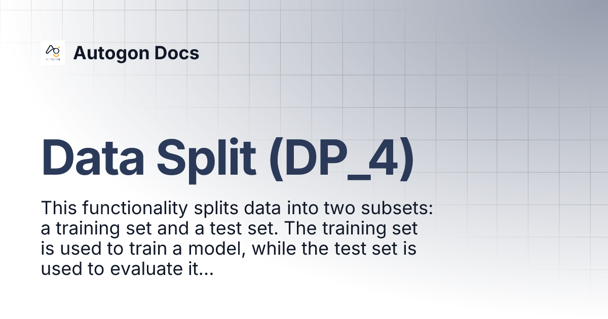Data Split (DP_4) | Autogon Docs