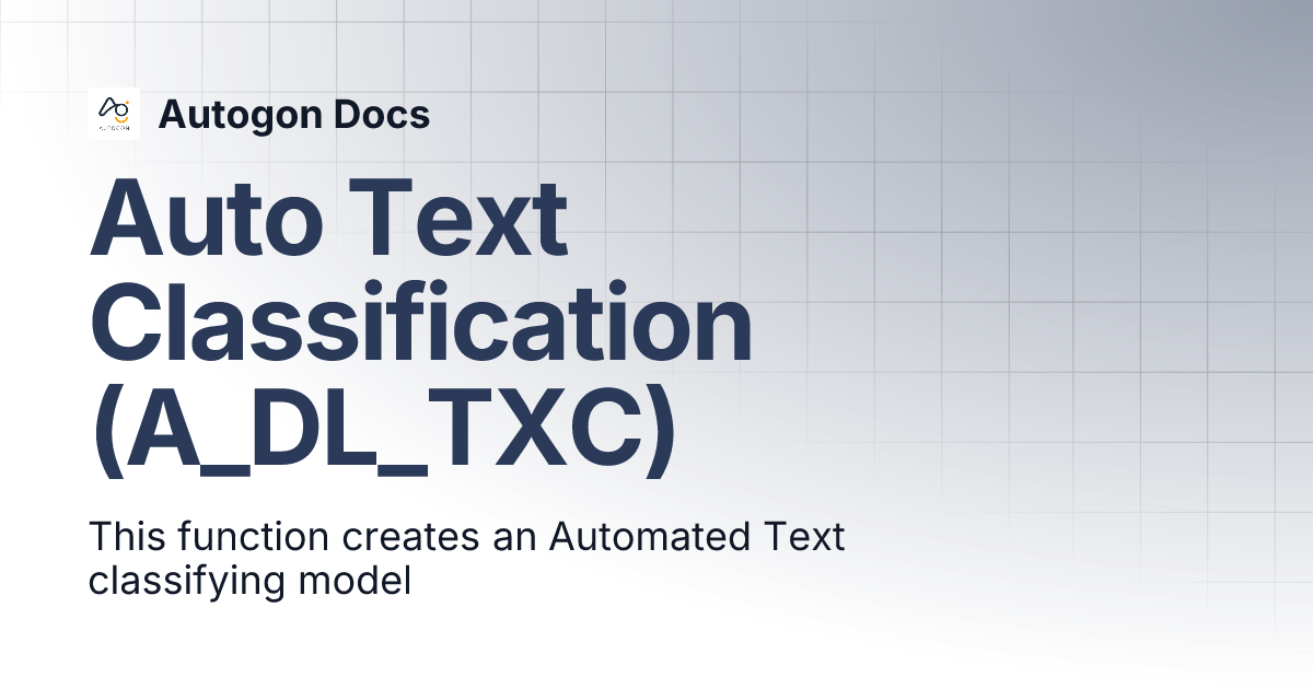 Auto Text Classification (A_DL_TXC) | Autogon Docs